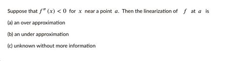 Solved Suppose That F X 0 For Near A Point Then The Linearization Of