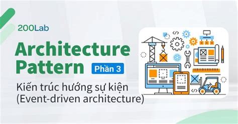 Architecture Pattern Phần 1 Các Cách Phân Loại Kiến Trúc Phần Mềm