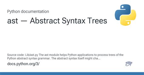 ast — abstract syntax trees — python 3 13 7 documentation
