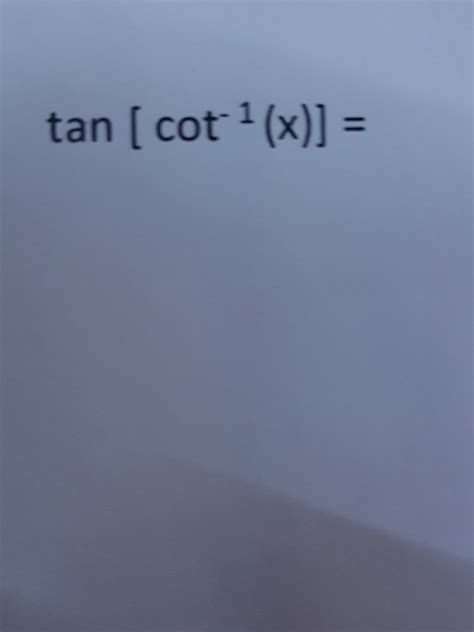 Solved Tan Cot X Chegg Com