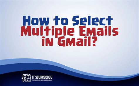 How To Select Multiple Emails In Gmail