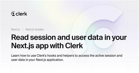 next js read session and user data in your next js app with clerk