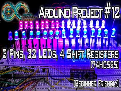 3 Pins 32 Leds 4 Shift Registers [74hc595] Arduino Project Hub