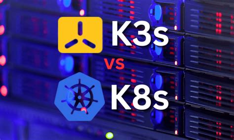 k3s vs k8s the best kubernetes home lab distribution virtualization