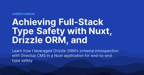 Nuxt Typescript Webdevelopment Typesafety Drizzleorm Directus Joseph Anson