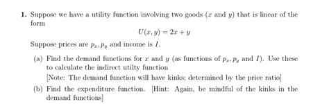 solved utility function involving two goods and y that is