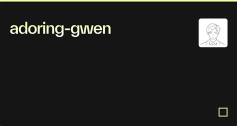 Adoring Gwen Codesandbox