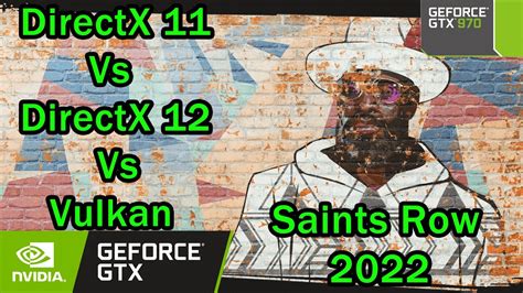 Saints Row 2022 Dx11 Vs Dx12 Vs Vulkan 1080p Medium Youtube