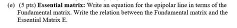 Solved E 5 Pts Essential Matrix Write An Equation For