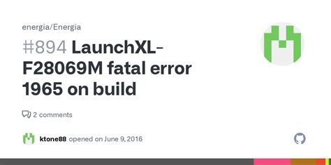 Launchxl F28069m Fatal Error 1965 On Build · Issue 894 · Energiaenergia · Github