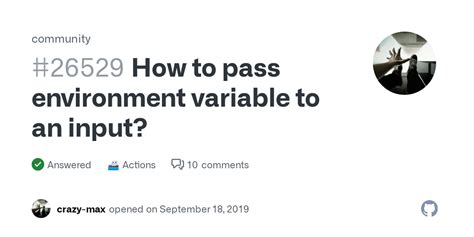 How To Pass Environment Variable To An Input · Discussion 26529