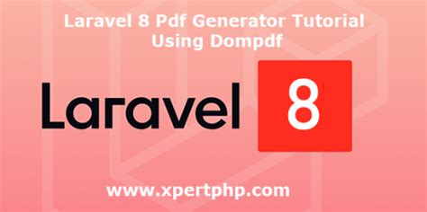 Laravel Pdf Generator Tutorial Using Dompdf Xpertphp