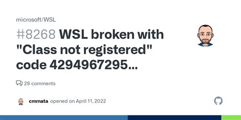 Wsl Broken With Class Not Registered Code 4294967295 0xffffffff · Issue 8268 · Microsoft