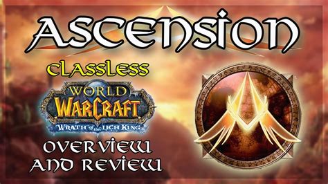 Wow Ascension Classless Server Overview And Review Youtube