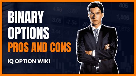 Pros And Cons Of Binary Options An Unbiased Overview Iq Option Wiki