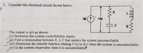 Solved Consider The Electrical Circuit Shown Below The Chegg Com