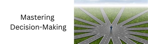 Mastering Decision Making In The Digital Age