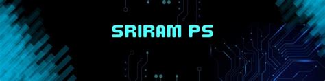 sriram p s project intern latavya technologies linkedin