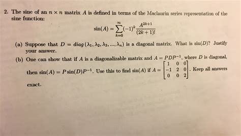 Solved 2 The Sine Of An N N Matrix A Is Defined In Terms Chegg Com