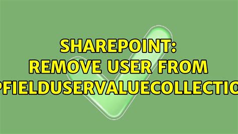 Sharepoint Remove User From Spfielduservaluecollection Youtube