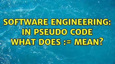 Software Engineering In Pseudo Code What Does Mean 3 Solutions YouTube