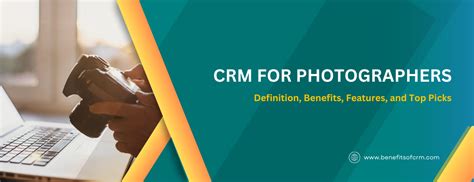 Crm For Photographers Definition Benefits Features And Top Picks Benefits Of Crm