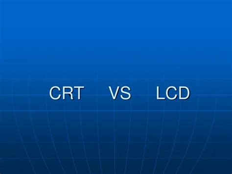 PPT CRT VS LCD PowerPoint Presentation Free Download ID