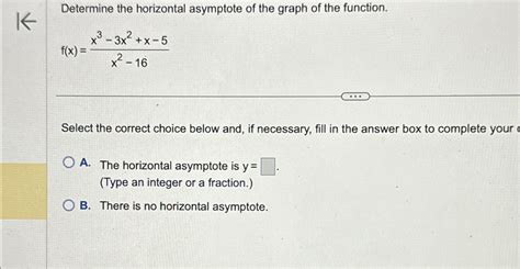 Solved Determine The Horizontal Asymptote Of The Graph Of