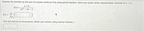 Solved Express The Function As The Sum Of A Power Series By Chegg
