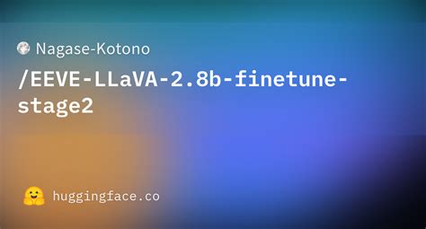 Nagase Kotonoeeve Llava 28b Finetune Stage2 At Main