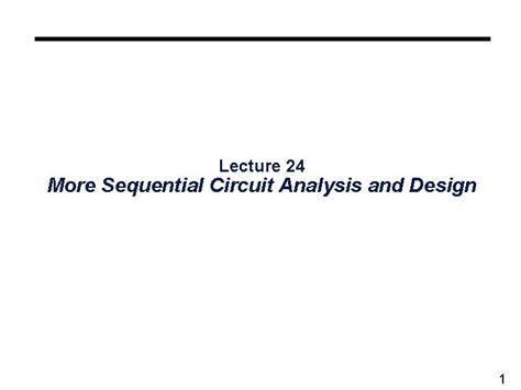 Lecture More Sequential Circuit Analysis And Design