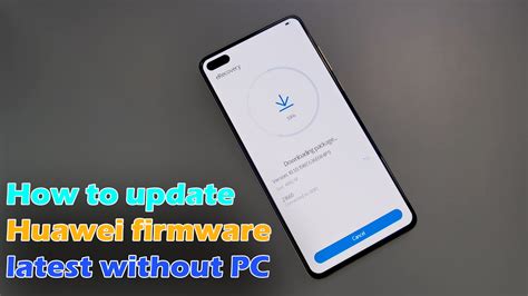 How To Update Huawei Firmware Latest Without PC ICTfix
