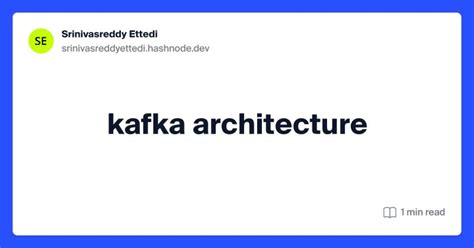 Srinivas Reddy Ettedi On Linkedin Kafka Architecture