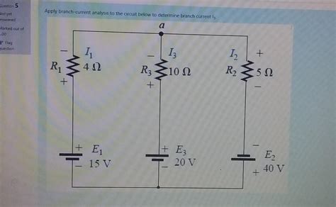 Solved Question 5 Not Yet Apply Branch Current Analysis To Chegg Com