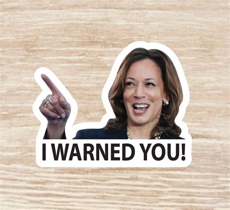 Kamala Harris “i Warned You ” Sticker Sheet Die Cut Waterproof Vinyl