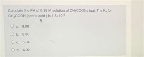 [solved] Q5 Calculate The Ph Of 0 15 M Solution Of Ch