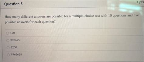 Solved 1 Pts Question 5 How Many Different Answers Are Chegg Com