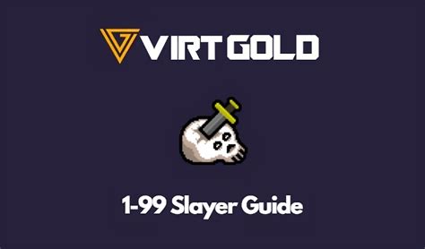 Osrs 1 99 Slayer Guide Virtgold