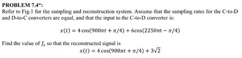 Solved Problem 7 4 Refer To Fig 1 For The Sampling And