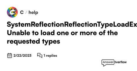 Systemreflectionreflectiontypeloadexception „unable To Load One Or