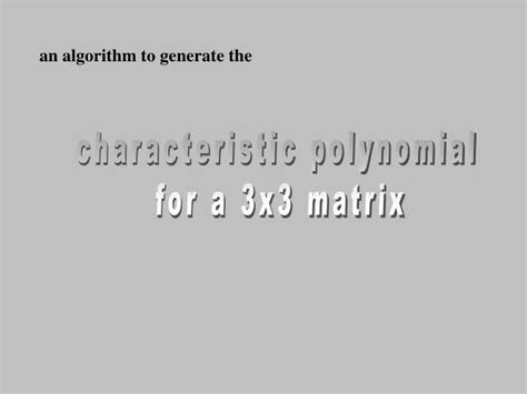 PPT Characteristic Polynomial For A 3x3 Matrix PowerPoint Presentation ID 635315