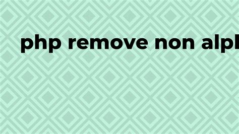 Solved Remove Non Alphanumeric In Php Sourcetrail