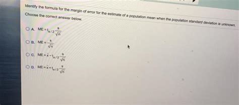 Solved Identify The Formula For The Margin Of Error For The Chegg Com