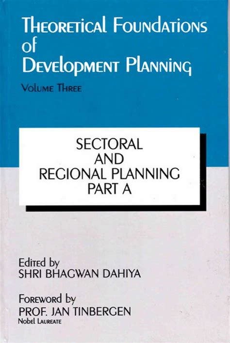 Theoretical Foundations Of Development Planning Sectoral And Regional