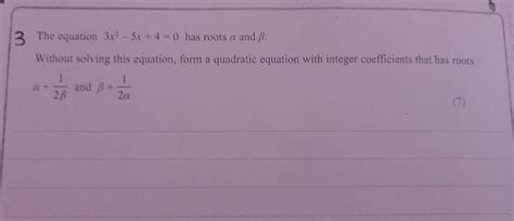 Solved The Equation 3x2−5x 4 0 Has Roots α And β Without