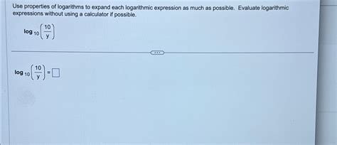 Solved Use Properties Of Logarithms To Expand Each Chegg