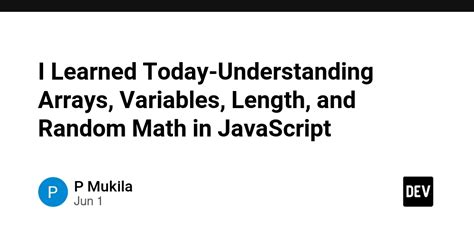 I Learned Today Understanding Arrays Variables Length And Random