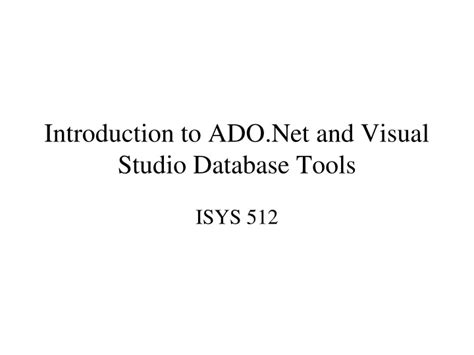 Ppt Introduction To Adonet Database Processing And Querying