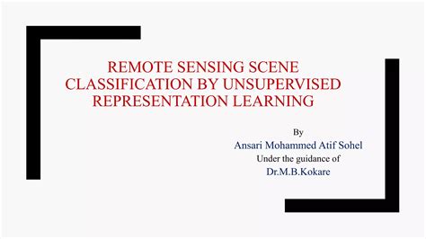 Remote Sensing Scene Classification By Unsupervised Representation Learning Pptx