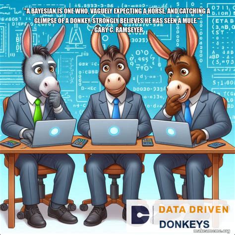 A Bayesian Is One Who Vaguely Expecting A Horse And Catching A